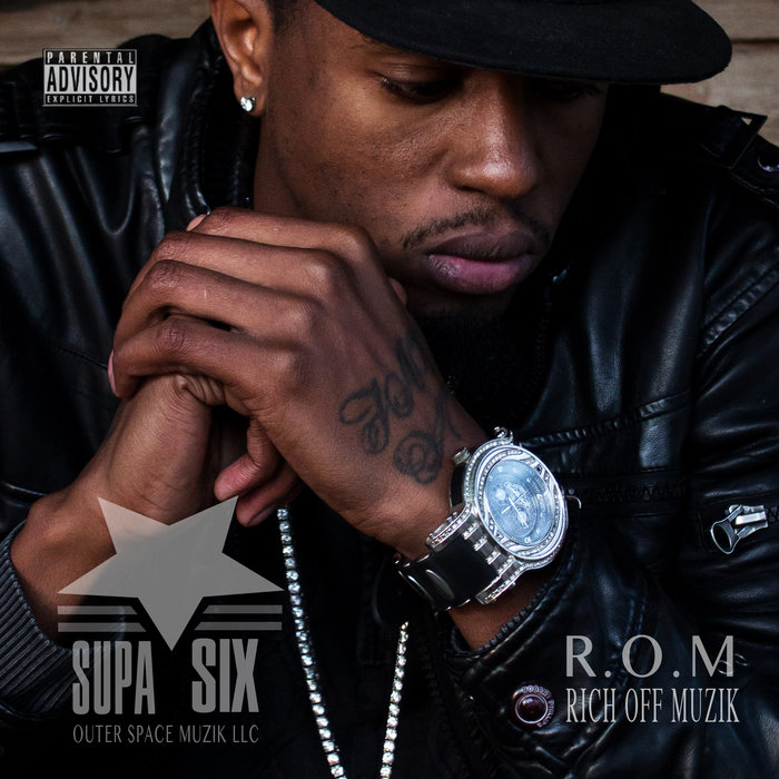 R.O.M "RICH OFF MUZIK" CLEAN VERSION | Supa Star Six