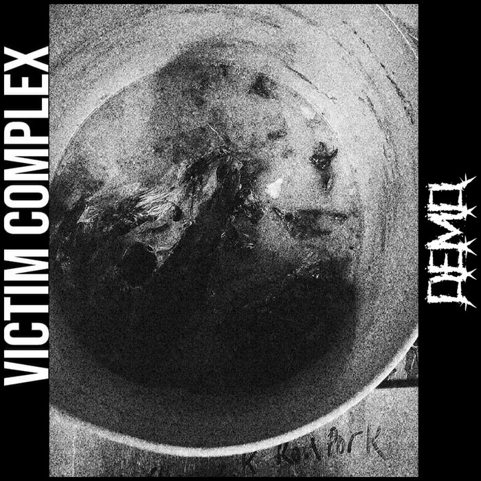 Victim Complex Demonstration | Victim Complex