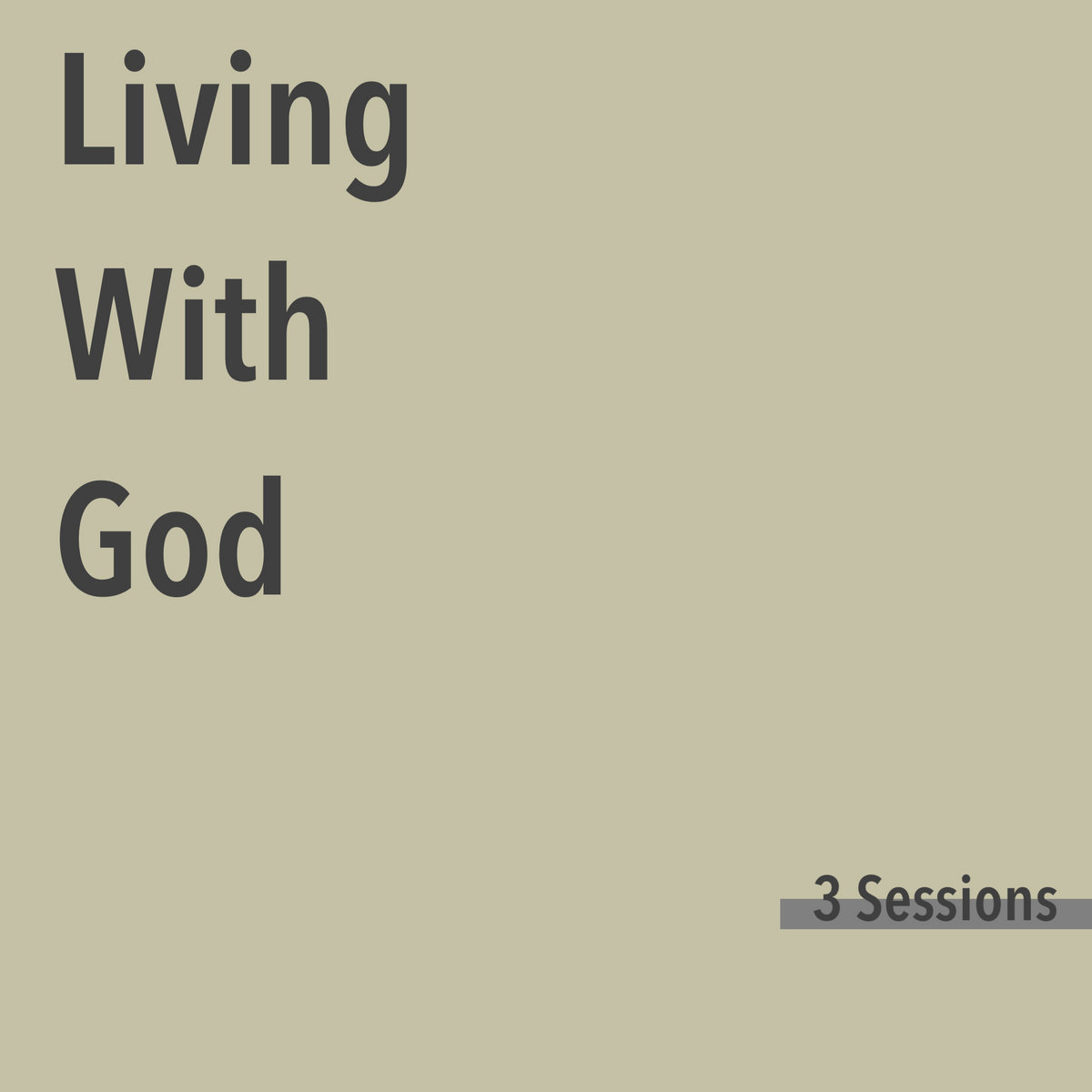 Living With God (3 Sessions) | David Lee Brown (Teaching)