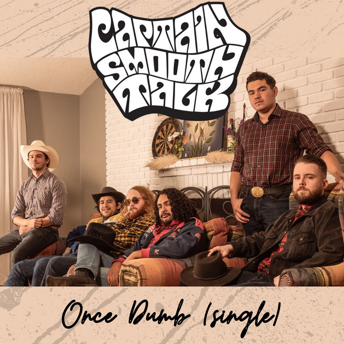Once Dumb - single (2022) | Captain Smooth Talk