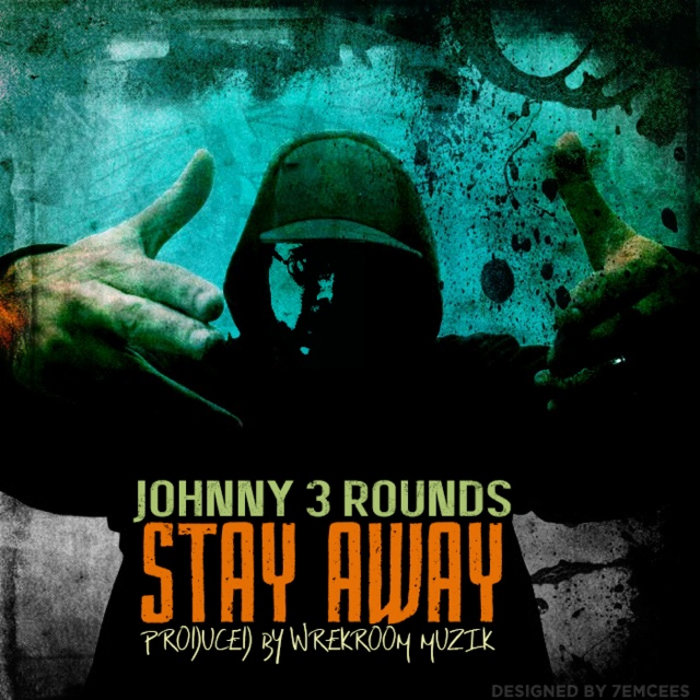 Stay Away | Johnny 3 Rounds