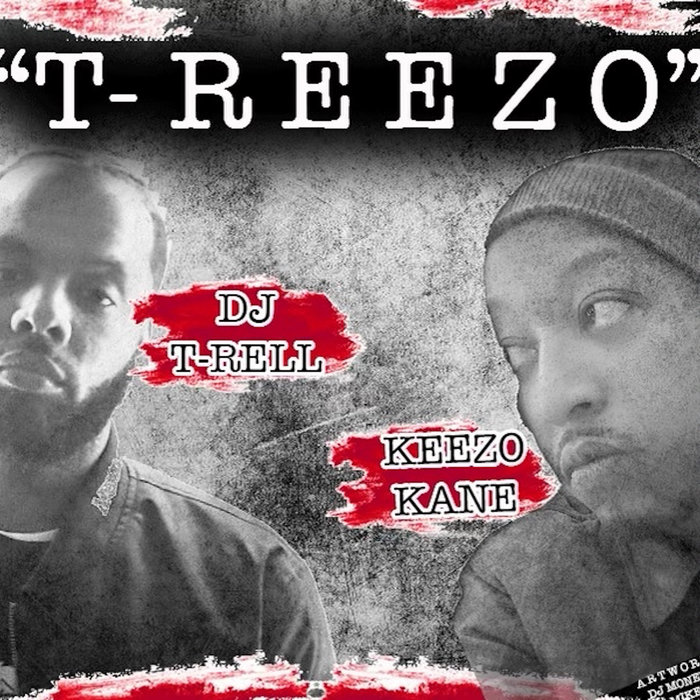 "T-Reezo" | DJ T-RELL/Born 2 DJ Inc.