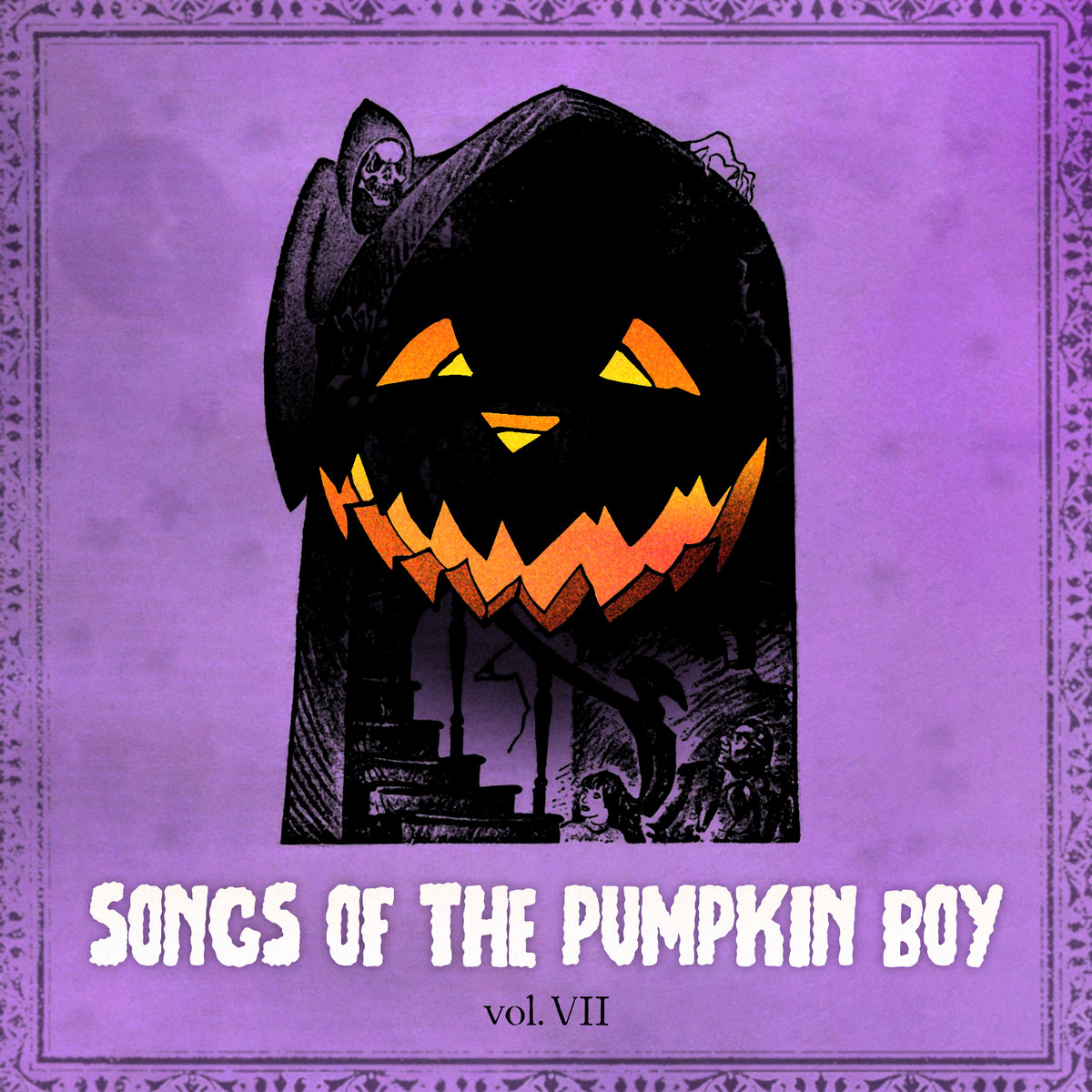 Songs of the Pumpkin Boy vol. VII | Songs of the Pumpkin Boy