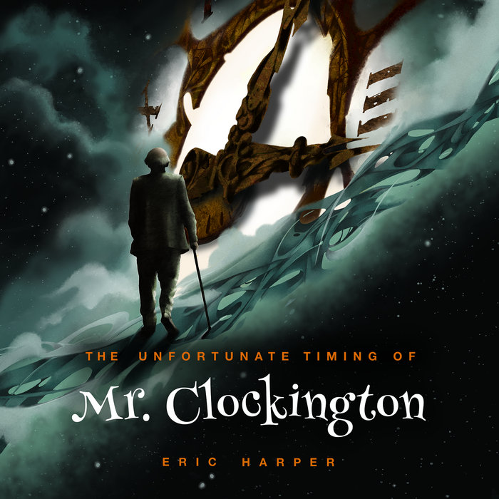 The Unfortunate Timing of Mr. Clockington | Eric Harper