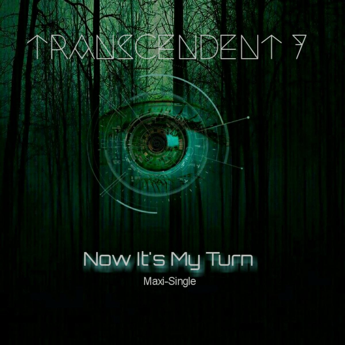 Now It's My Turn Maxi-Single | Transcendent 7