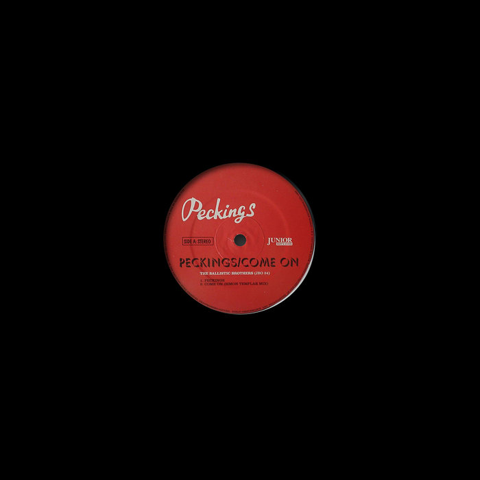 Peckings/Come On (Remixes) | The Ballistic Brothers