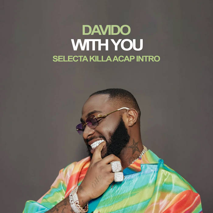 Davido & Omah Lay - With You - Selecta Killa Acap Intro | Selecta Killa
