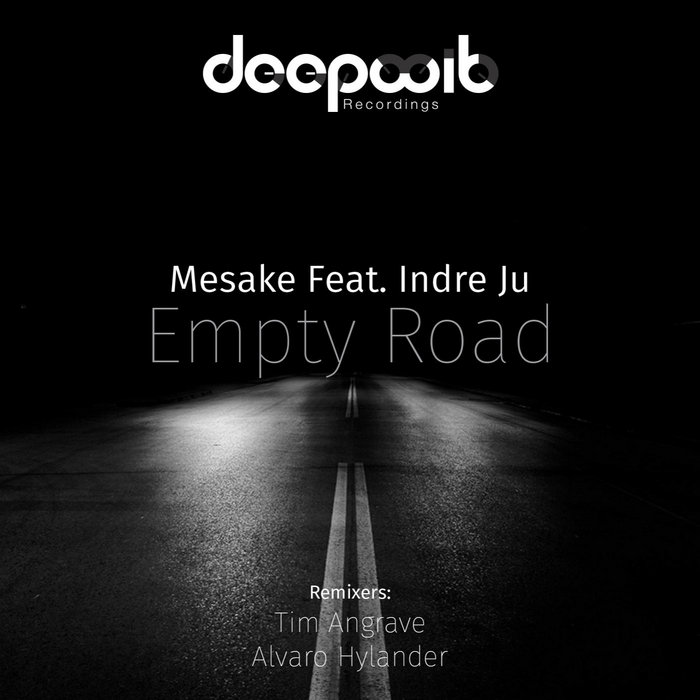 Empty Road | Mesake | DeepWit Recordings