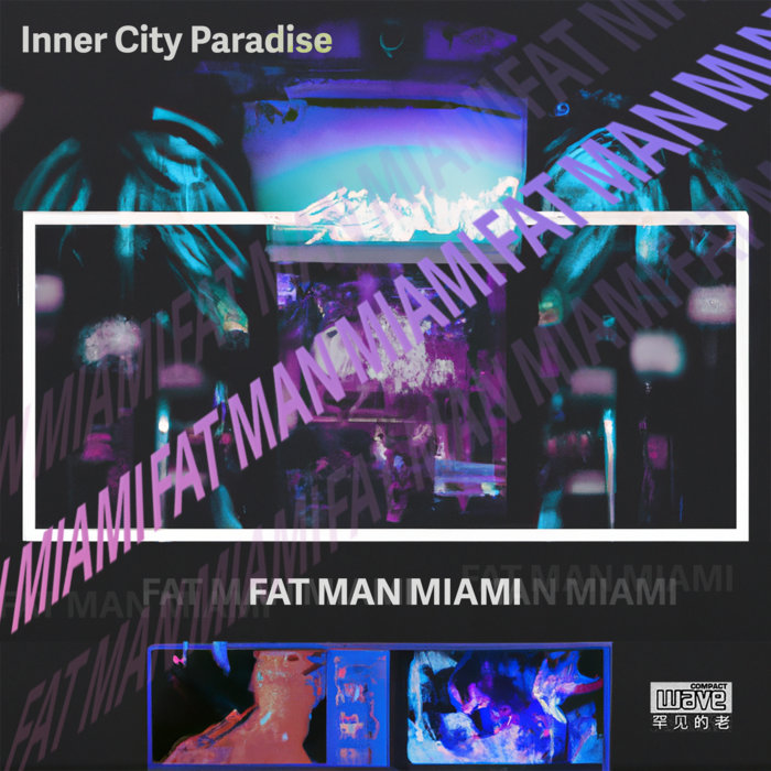 Inner City Paradise EP | FAT MAN MIAMI