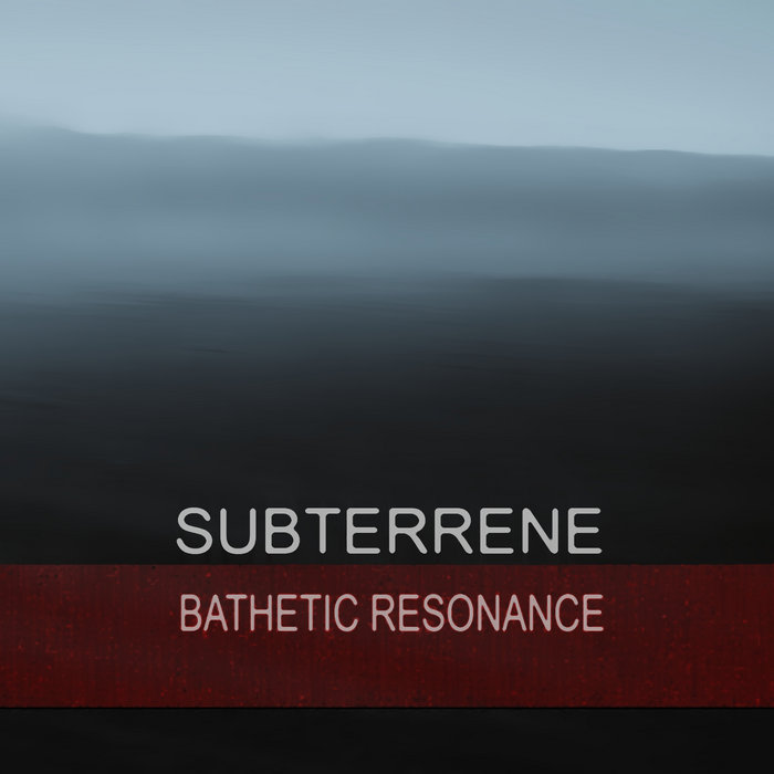 Bathetic Resonance | subterrene