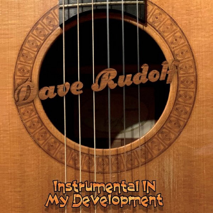 Instrumental In My Development | Dave Rudolf