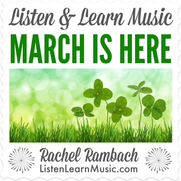 March is Here | Listen & Learn Music