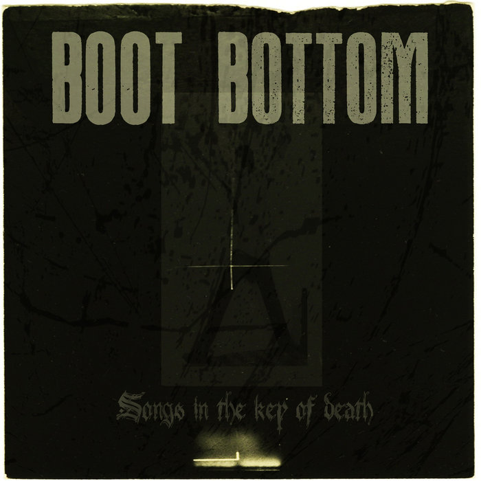 Songs in the Key of Death | Boot Bottom