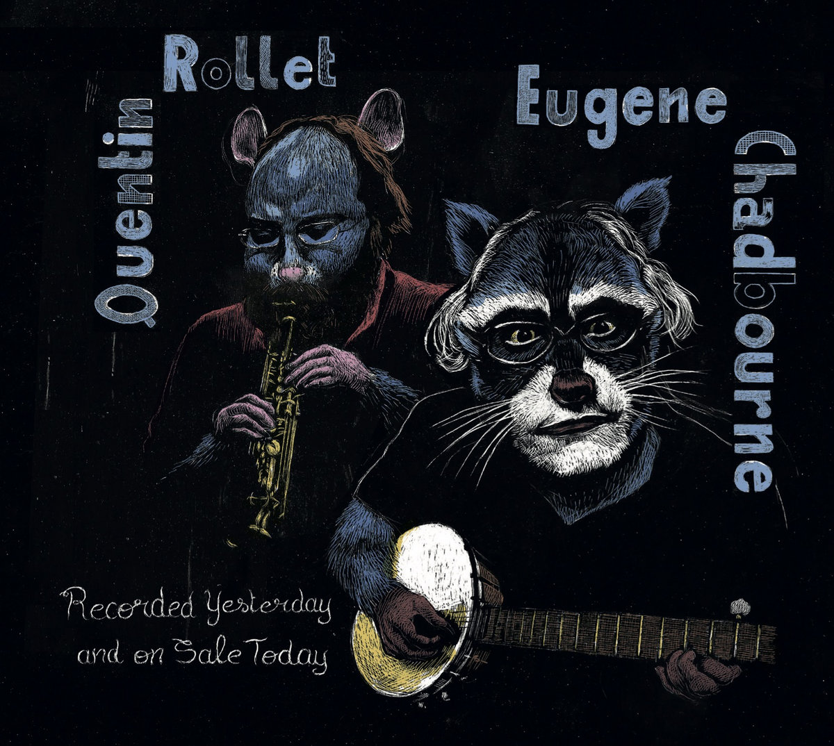 Recorded Yesterday and on sale Today | Eugene Chadbourne & Quentin Rollet | Quentin Rollet