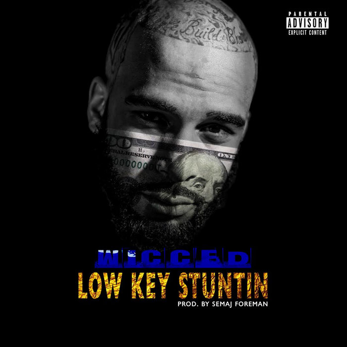 Low Key Stuntin' | WICCED