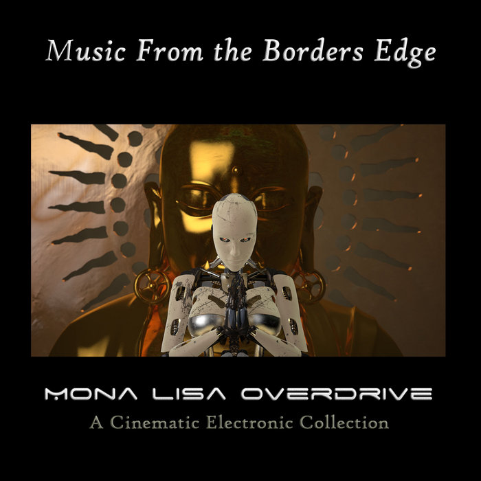 Mona Lisa Overdrive | Borders Edge Music