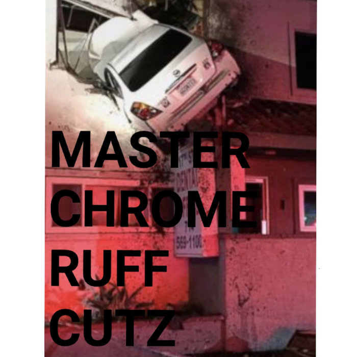Ruff Cutz | Master Chrome