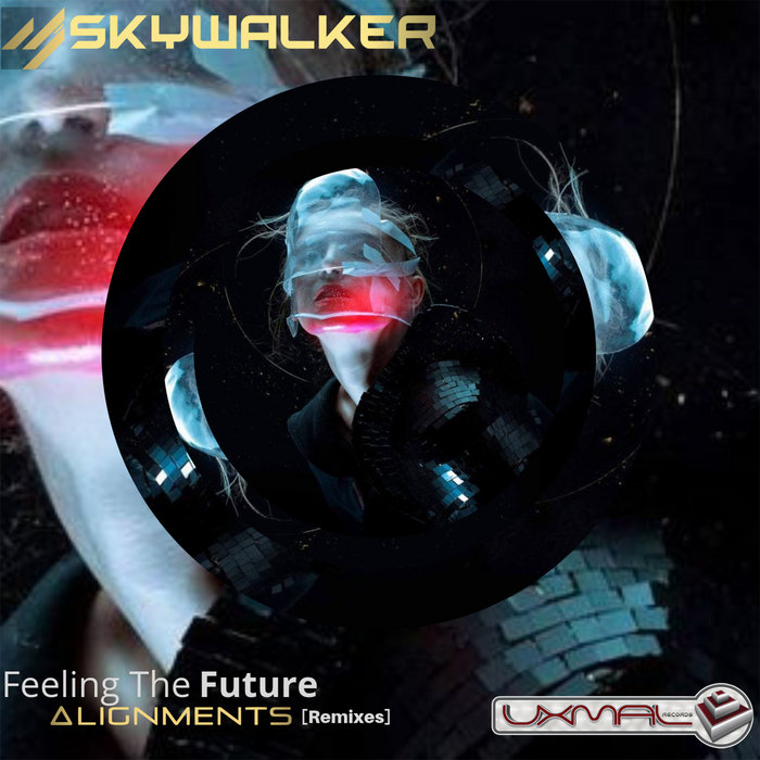 Feeling the Future | Skywalker | Uxmal Records
