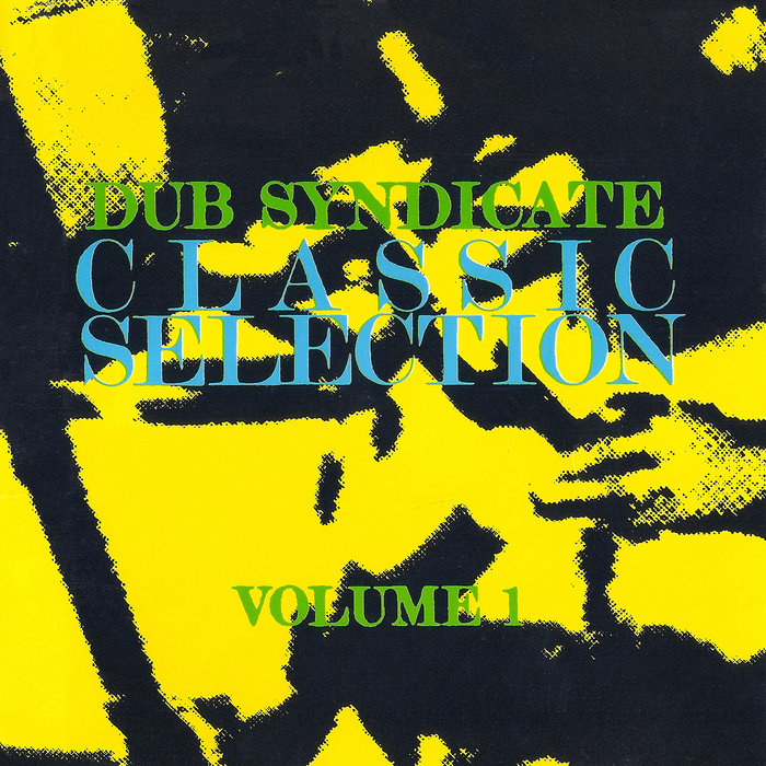 Classic Selection Volume 1 | Dub Syndicate