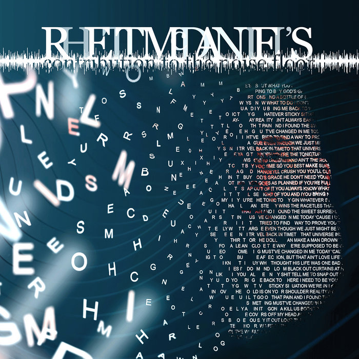 Rhett McDaniel's Contribuiton to the Noise Floor | Rhett McDaniel