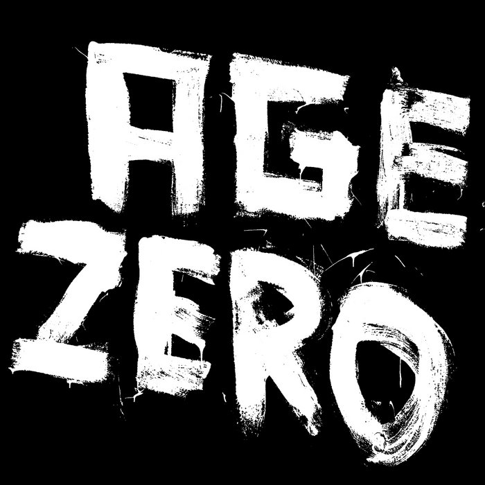 AGE ZERO | AGE ZERO