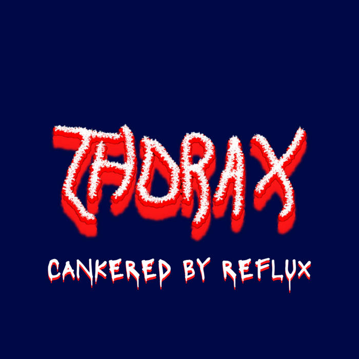 Cankered By Reflux | Thorax