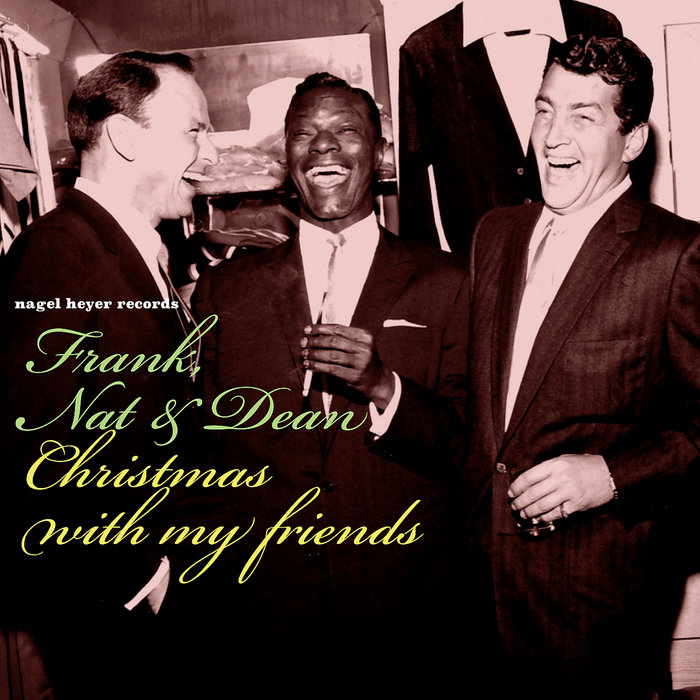 Christmas with My Friends | Frank Sinatra, Nat King Col &, Dean Martin ...