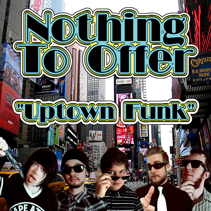 Uptown Funk - Single | Nothing To Offer