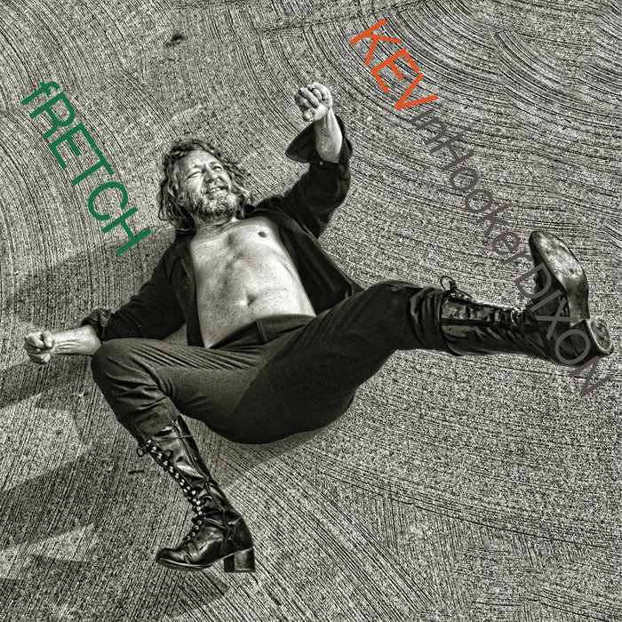 fRETCH | Kevin Hooker Dixon | Covid Charlie's Demo-lution