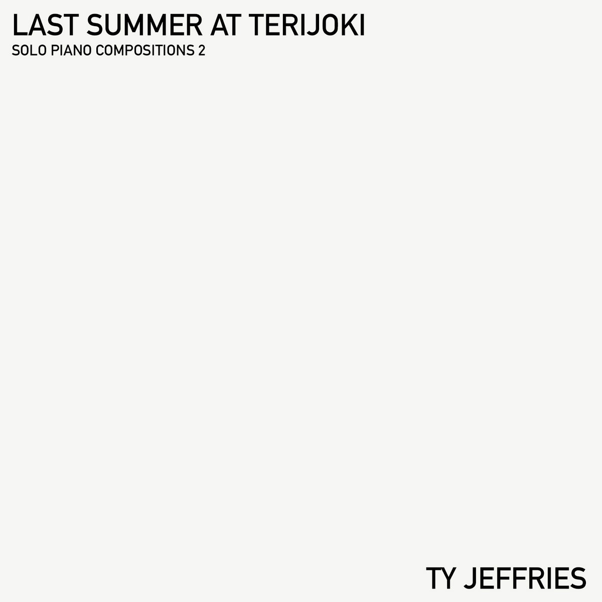 LAST SUMMER AT TERIJOKI | Ty Jeffries