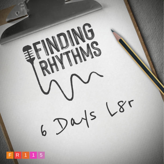 6 Days L8r | Finding Rhythms & HMP Dovegate | Finding Rhythms
