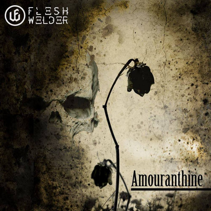 Amouranthine | Flesh Welder