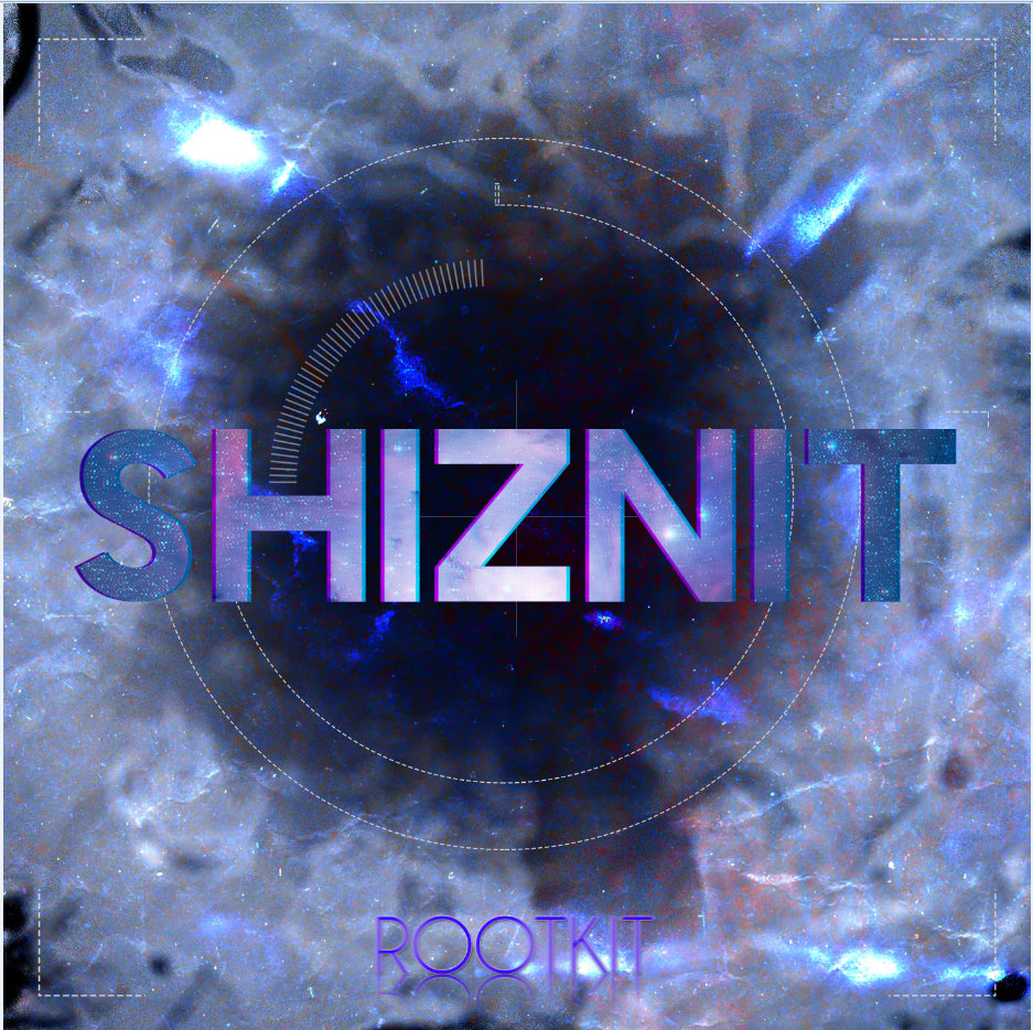 Shiznit | Rootkit