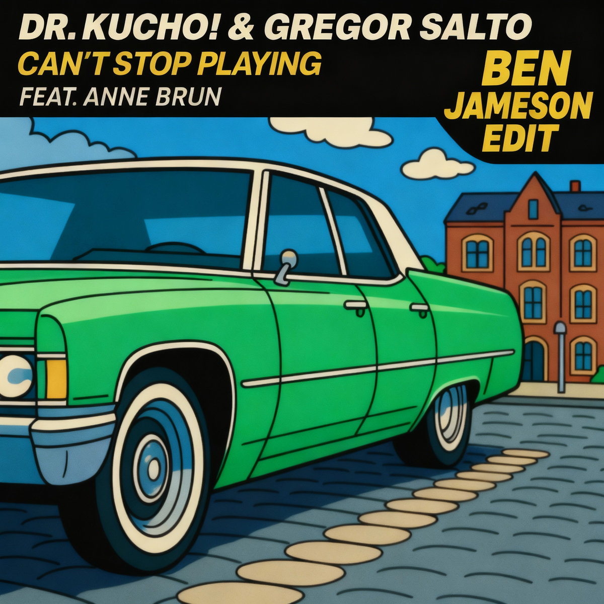 Dr. Kucho! & Gregor Salto - Can't Stop Playing (Ben Jameson Edit) | Ben ...