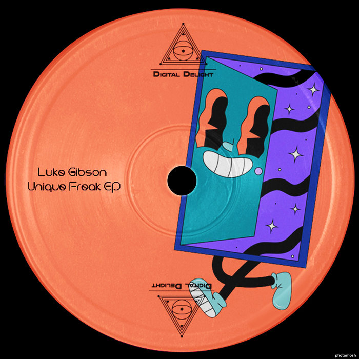 Unique Freak EP | Luke Gibson | Digital Delight – Deep House & Tech ...