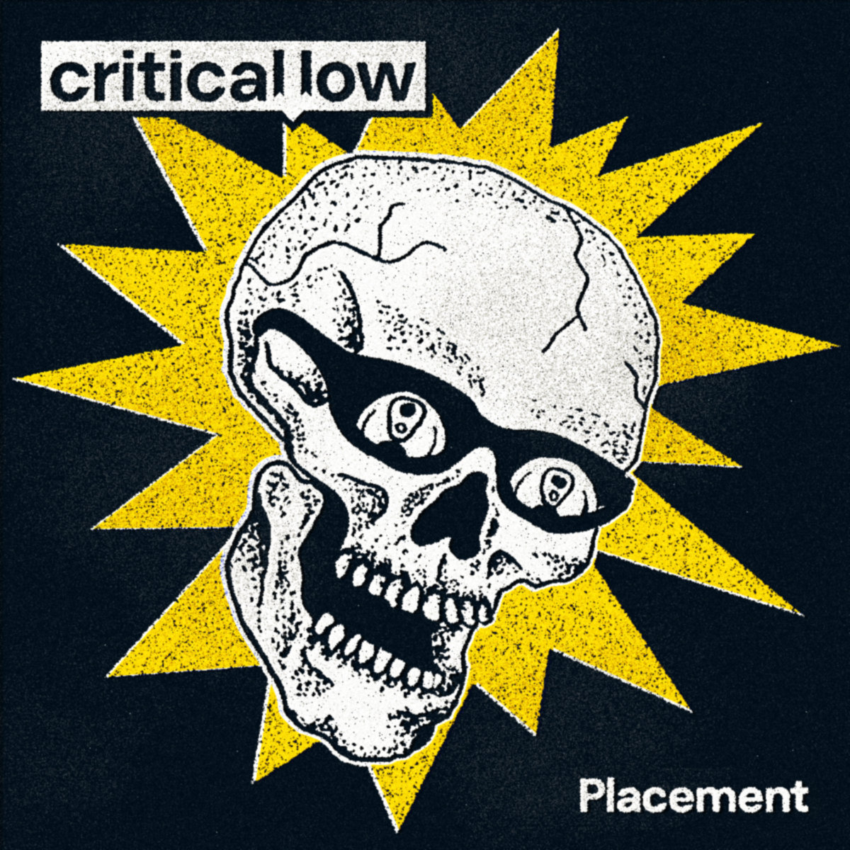 Placement | Critical Low
