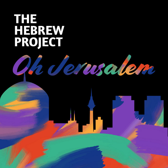 Oh Jerusalem - Single | The Hebrew Project