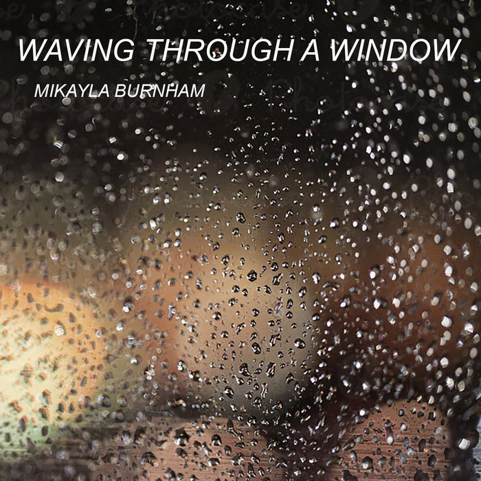 Waving Through a Window | Mikayla