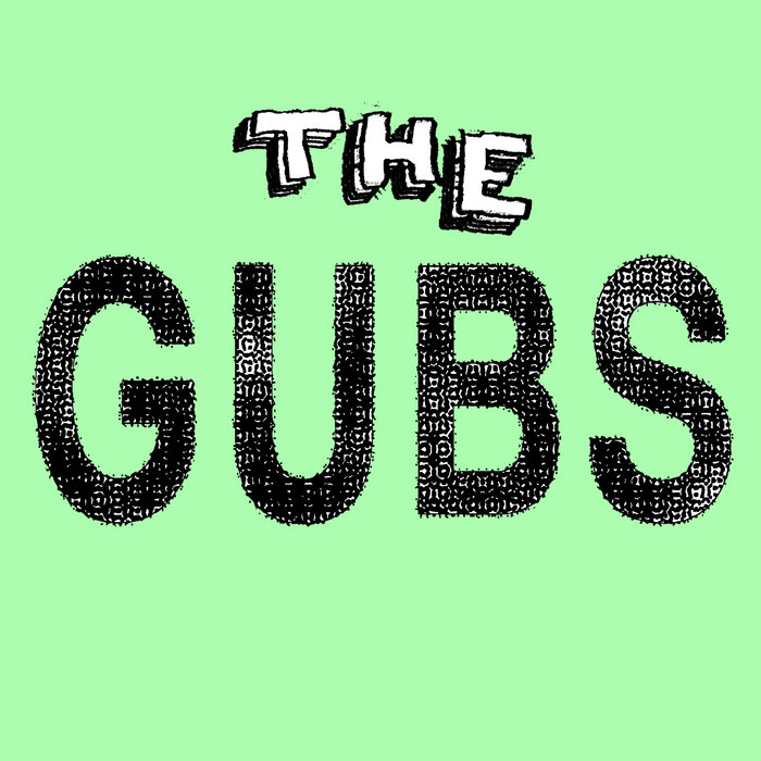 The GUBS | The Gubs