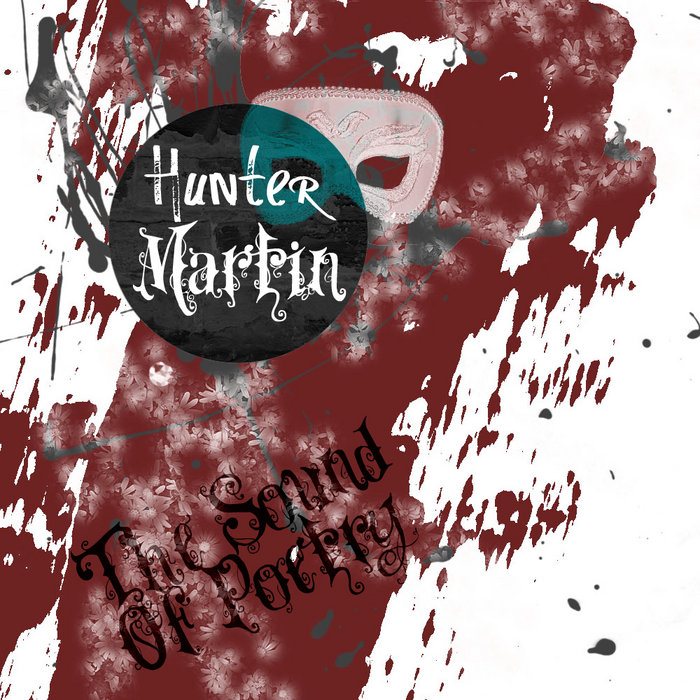 The Sound Of Poetry | Hunter Martin