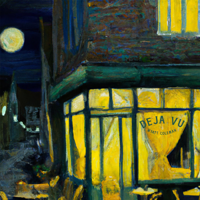 Deja Vu | Wyatt Coleman
