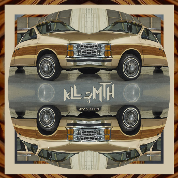 HOOD GRAIN | kLL sMTH