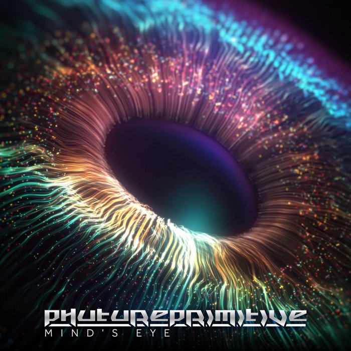 Mind's Eye | Phutureprimitive