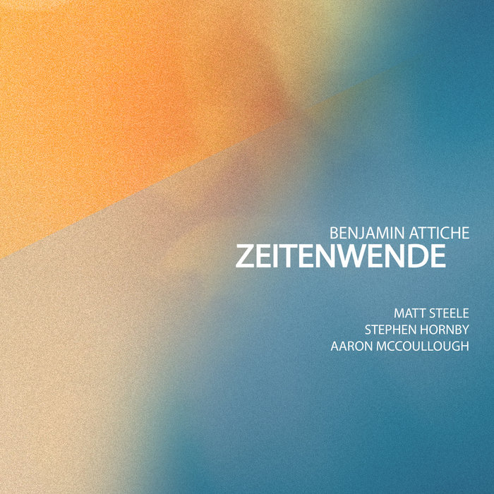 Zeitenwende | Benjamin Attiche, Matt Steele, Stephen Hornby & Aaron ...