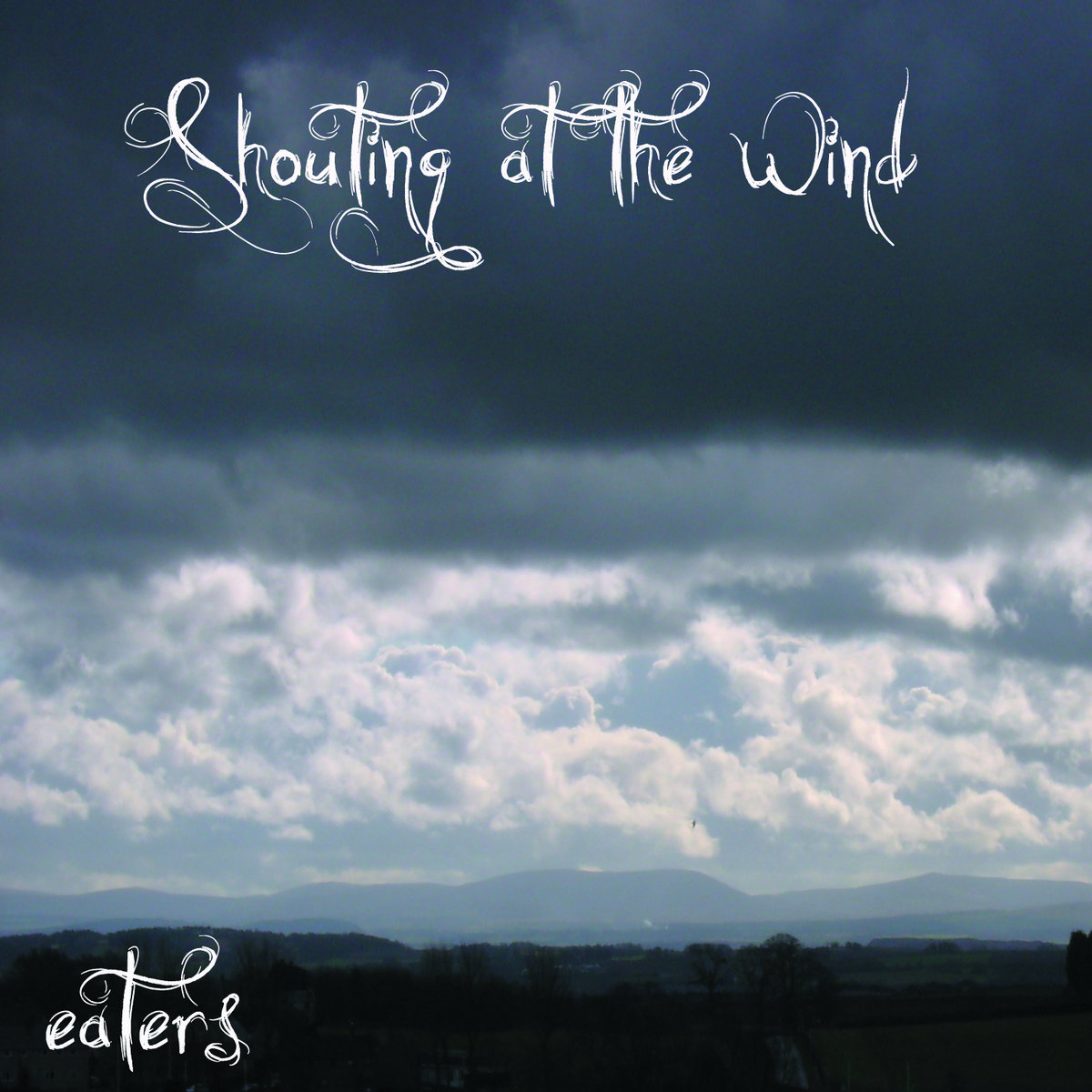 Shouting At The Wind | Eaters