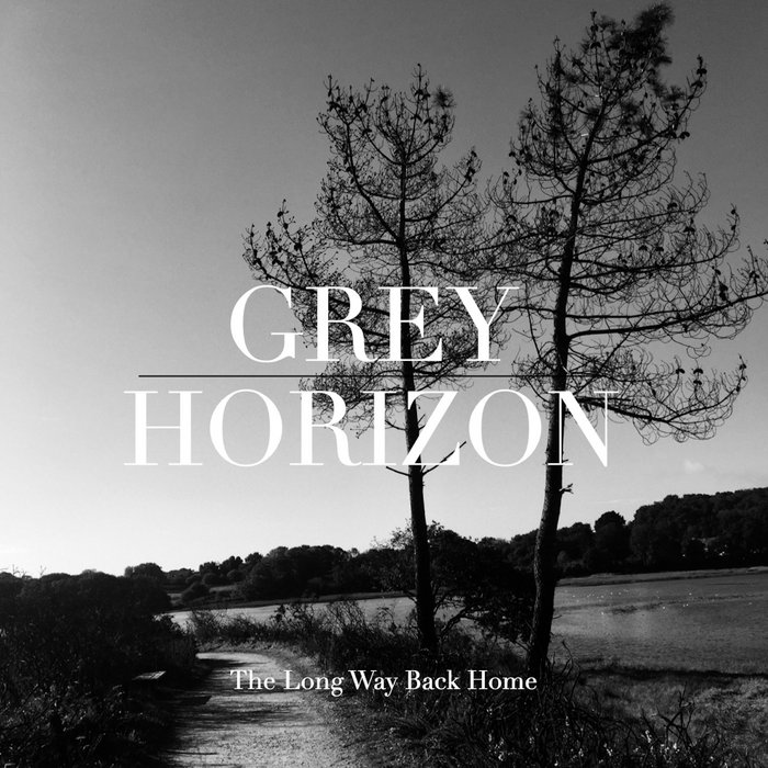 The Long Way Back Home | Grey Horizon