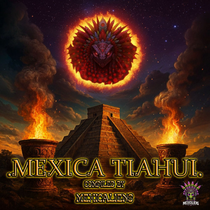 V.A. Mexica Tiahui | Mexicaliens Records
