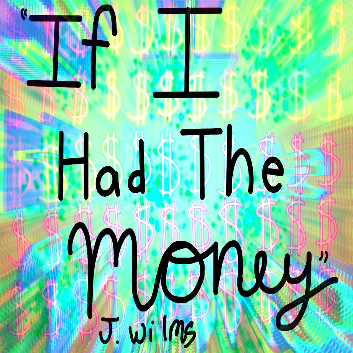 If I Had The Money | Jeremy Wilms