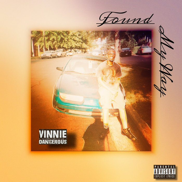 Found My Way | Vinnie-Dangerous