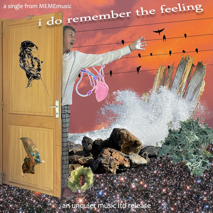 I Do Remember The Feeling (Single Version) | Unquiet Music Ltd